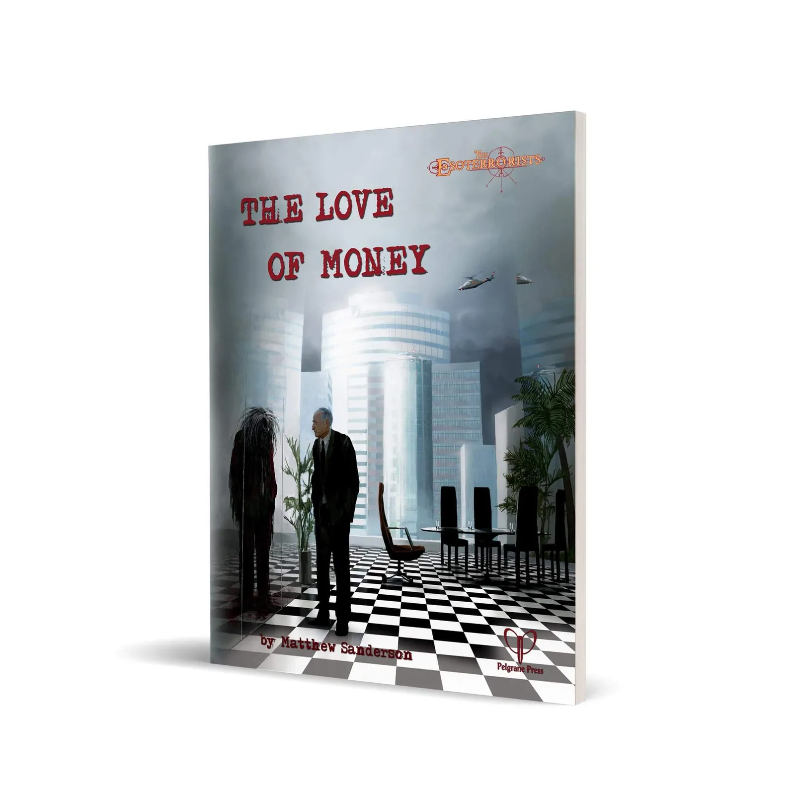 The Esoterrorists RPG - The Love of Money - Pelgrane Press